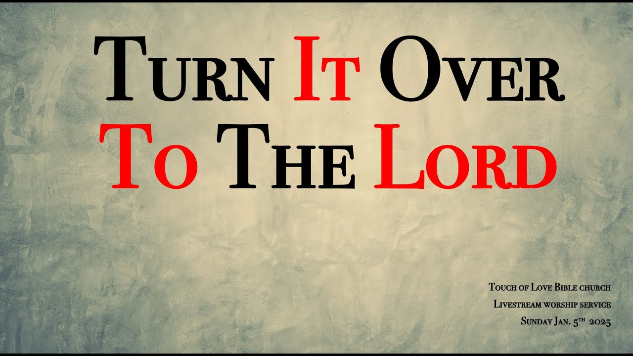 TURN IT OVER TO THE LORD | TOLBC WORSHIP SERVICE - YouTube