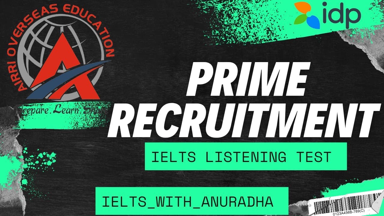 PRIME RECRUITMENT IELTS LISTENING PRACTICE TEST WITH ANSWER KEYS. - YouTube