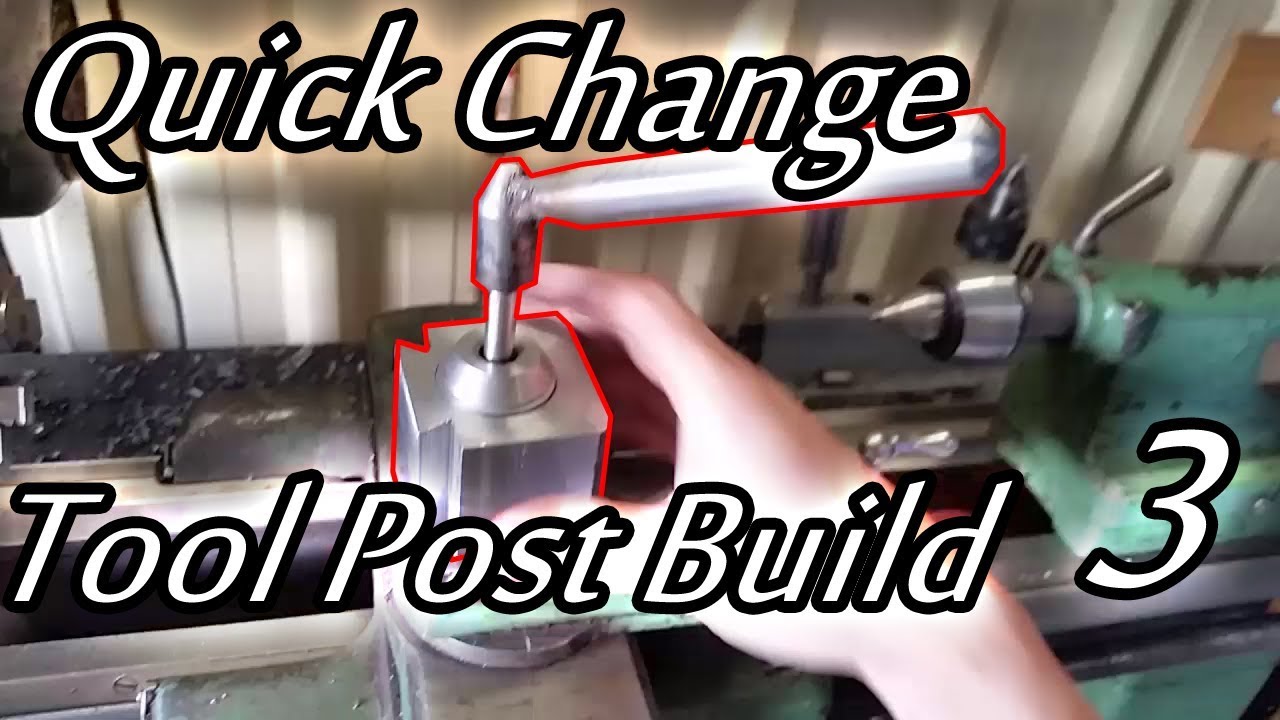 Quick Change Tool Post 3 - YouTube