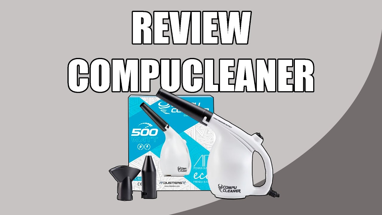 [Review] Compu Cleaner, la manera de mantener tu PC y tu set-up limpio ...