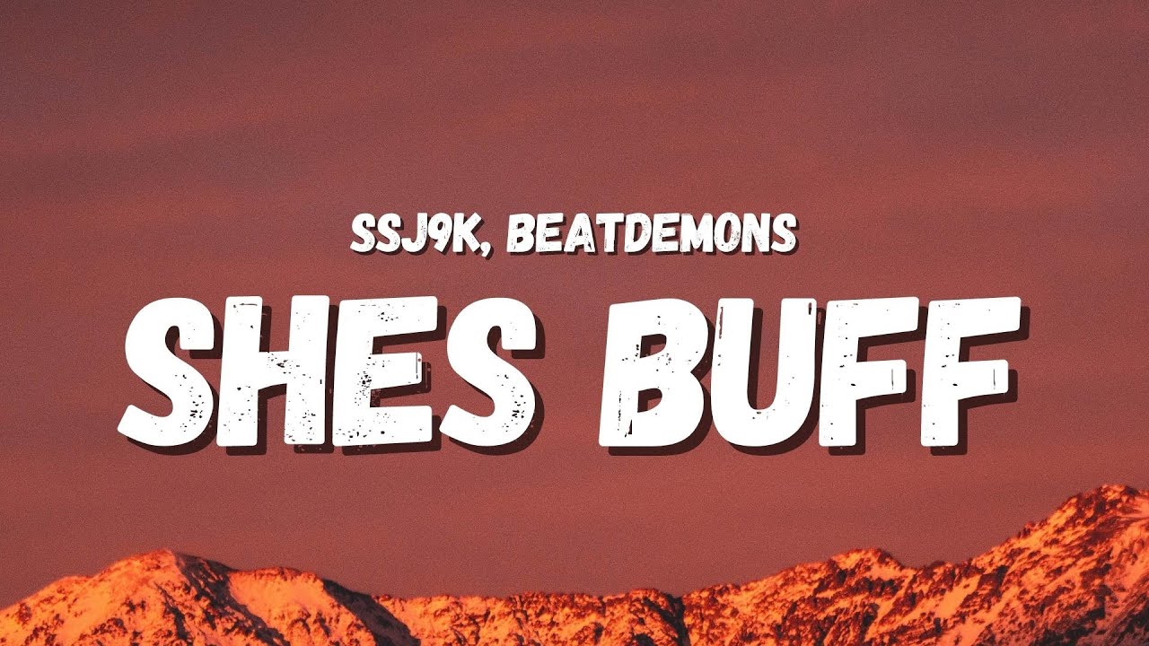 Ssj9k, Beatdemons - Shes Buff (Lyrics) (TikTok Dance Challenge) | she's ...