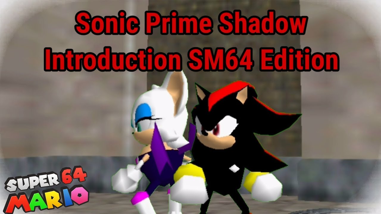 Sonic Prime Shadow Introduction SM64 Edition - YouTube