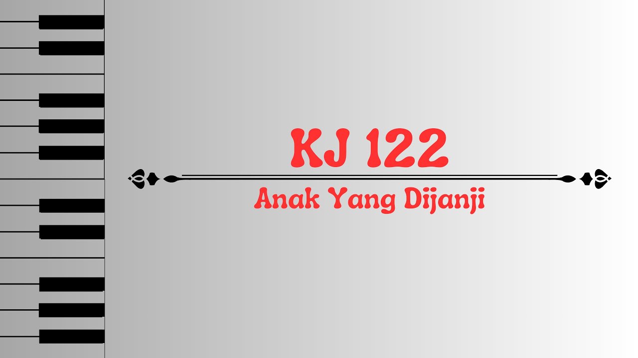 KJ 122 - Anak Yang Dijanji - YouTube