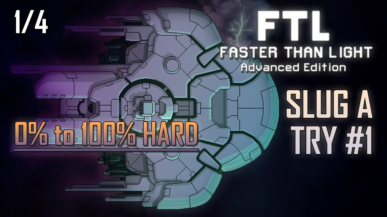 [FTL AE 100% HARD] SLUG A - TRY #1 (1/4) - YouTube