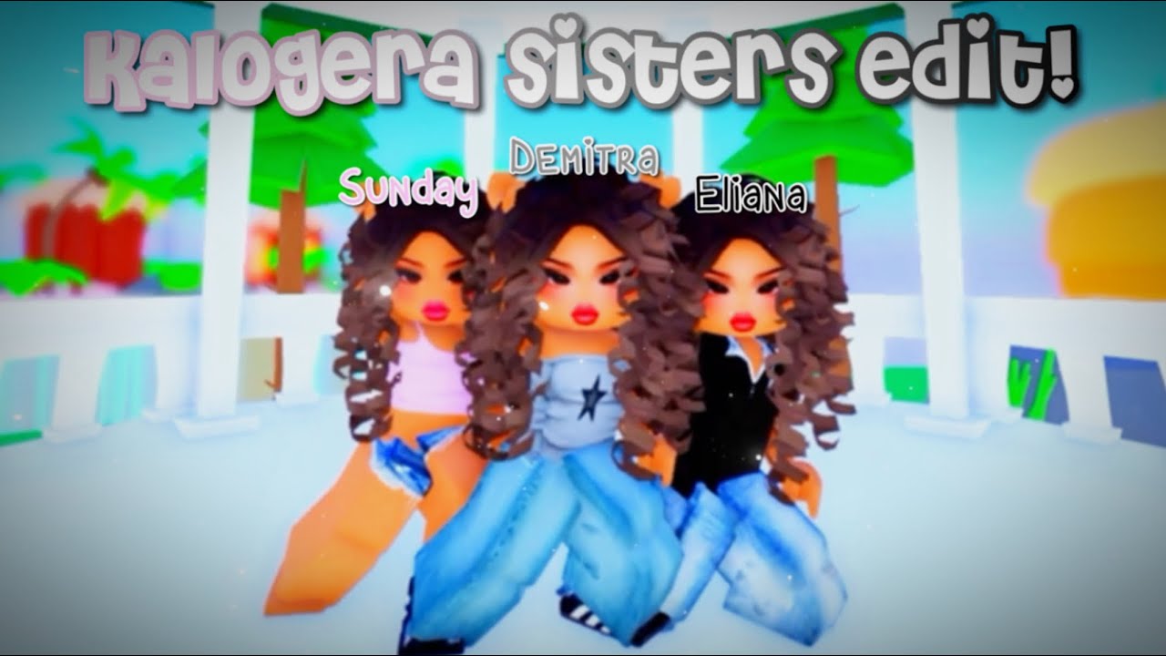 KALOGERA sisters edit!!🤩 💞| Roblox edit | heartify - YouTube