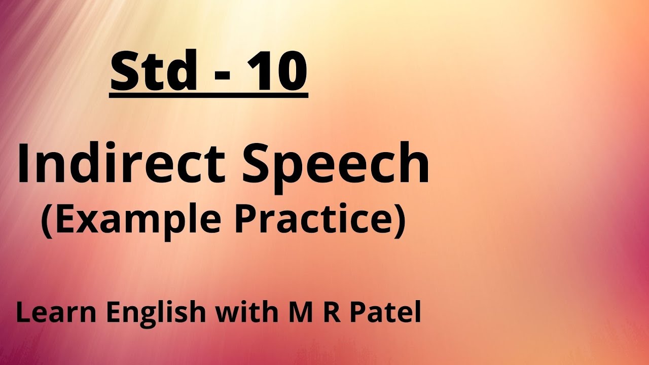 Std.10 | INDIRECT SPEECH EXAMPLE PRACTICE | ENGLISH S.L. | GRAMMER | M ...
