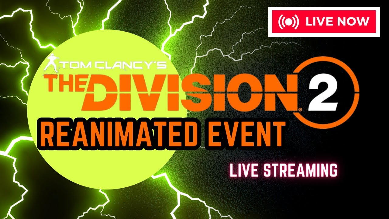 Reanimated Event | The Division 2 Season 11 Gameplay - YouTube