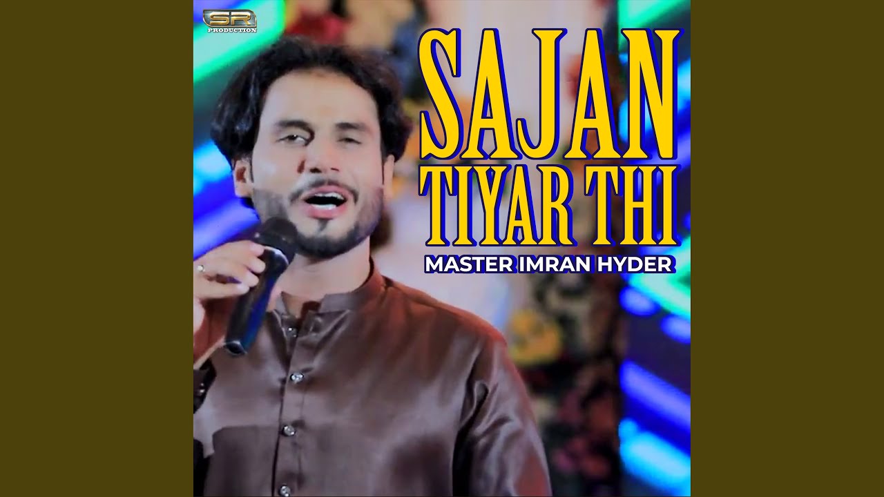 Sajan Tiyar Thi - YouTube