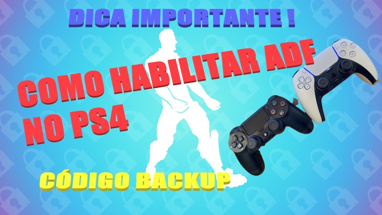 Como Habilitar ADF Playstation 4, verificação em duas etapas, Códigos ...