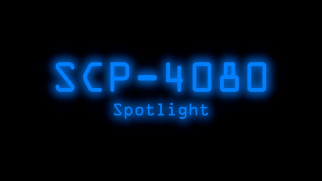 SCP-4080 - Spotlight - YouTube