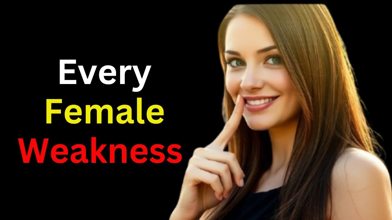 Top 10 Female Weaknesses Every Man Must Know | Stoicism - YouTube