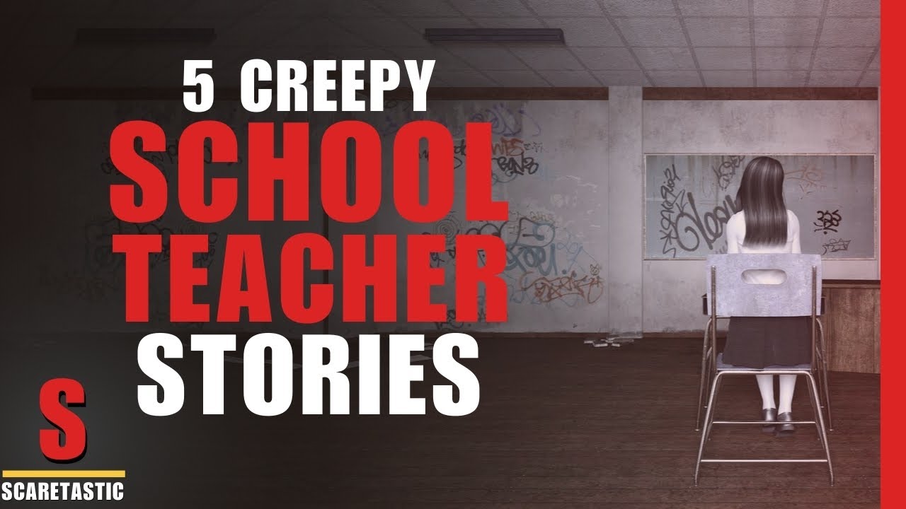 5 True Creepy School Teacher Stories - YouTube
