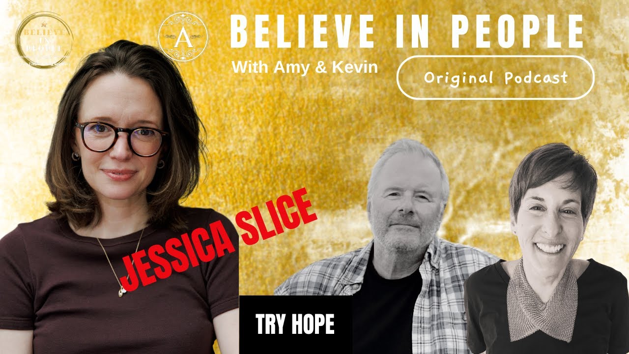 EP. 129: BELIEVE IN PEOPLE. Meet Jessica Slice - YouTube