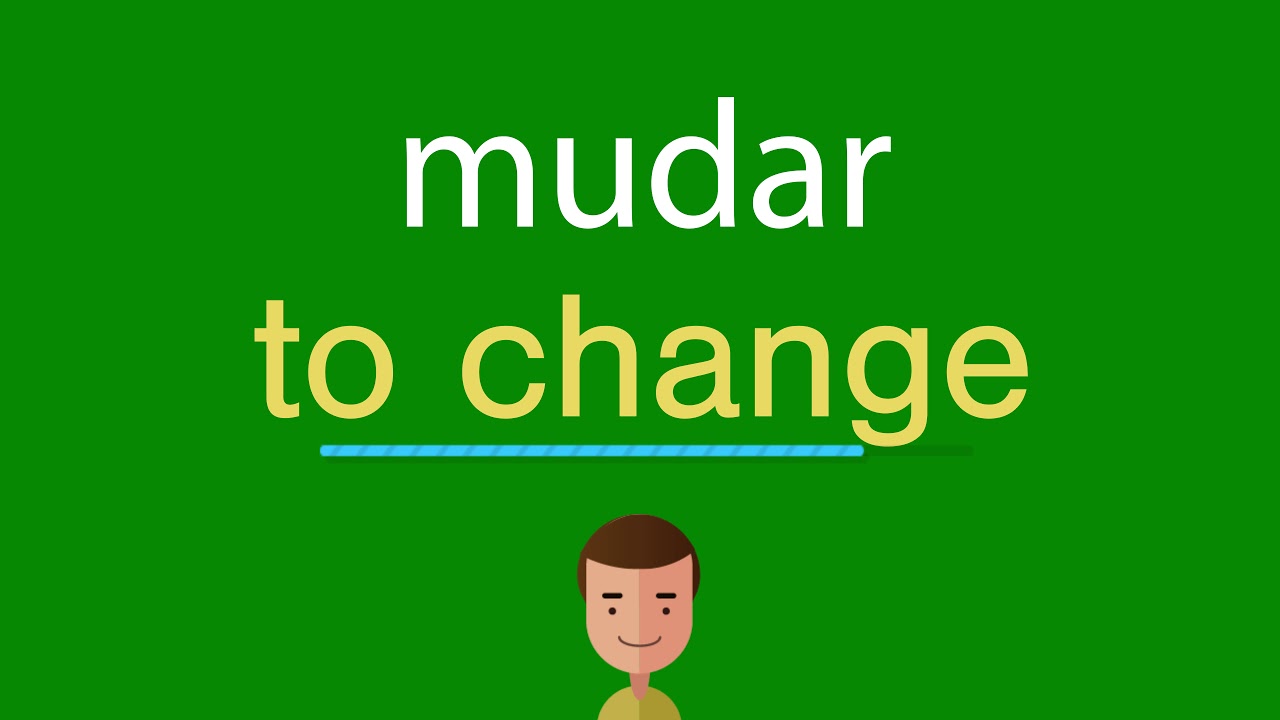 Como dizer mudar em inglês - YouTube