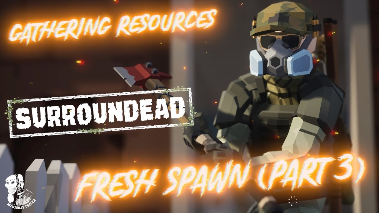 SurrounDead - Fresh Spawn (Gathering Resources For Base And Survival ...