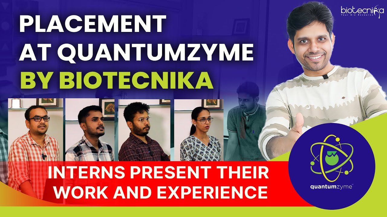 Placement at Quantumzyme By Biotecnika - Interns Present Their Work & Experience in ...