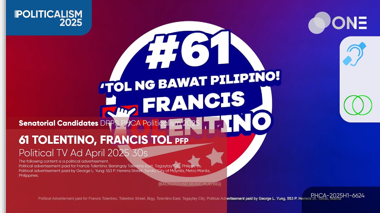 TOLENTINO, FRANCIS TOL (PFP) Political TV Ad April 2025 30s [BCC/ST ...
