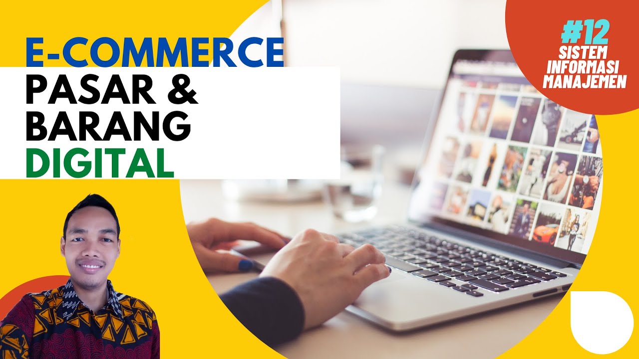 #12 Sistem Informasi Manajemen: E-Commerce: Pasar Digital, Barang ...