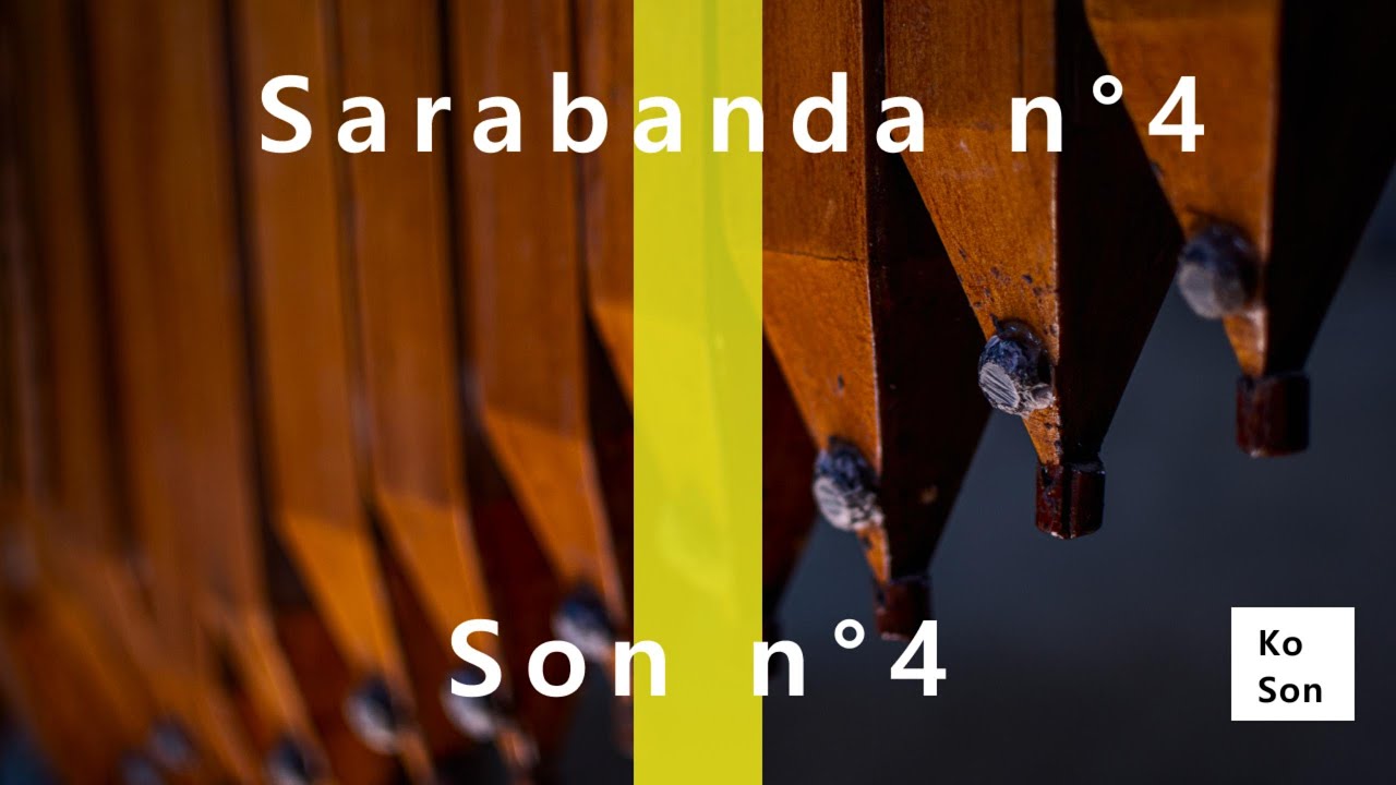 Sarabanda N° 4 - Son N° 4 / Ko Son - YouTube