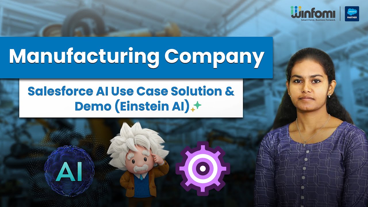 Manufacturing Company - Salesforce AI Use Case Solution & Demo ...