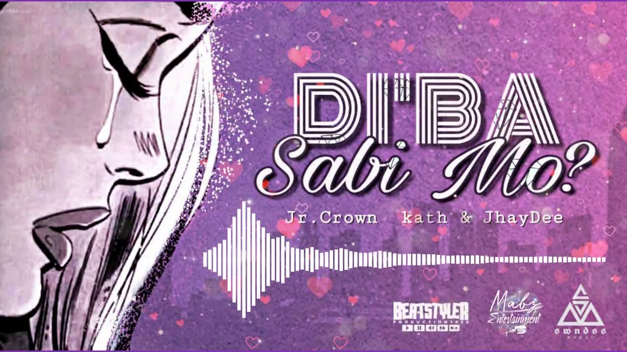 Di'ba Sabi Mo - Jr.Crown , Kath & JhayDee (Audio) - YouTube