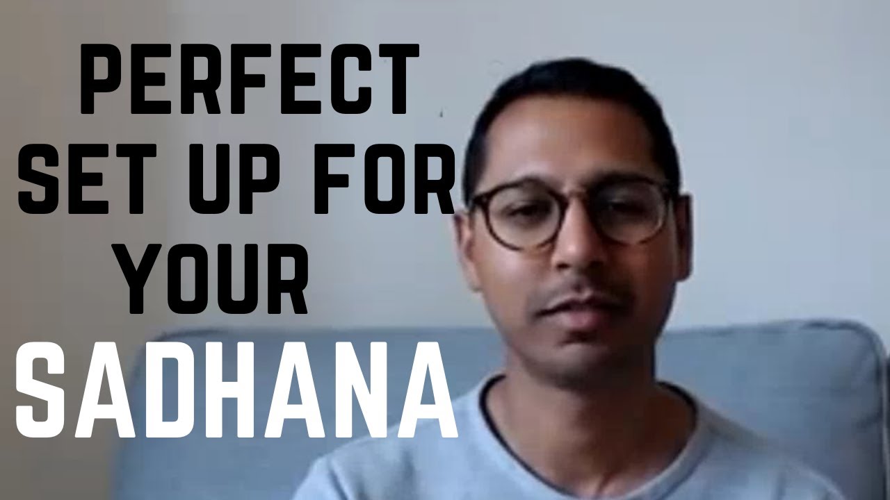 Perfect set up for you and your sadhana (spiritual practice) - YouTube