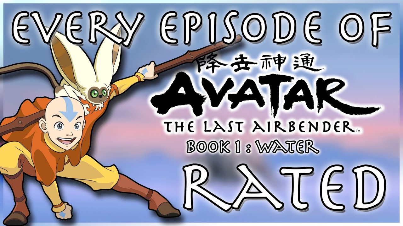 EVERY Episode of Avatar : The Last Airbender Book 1 REVIEWED - YouTube