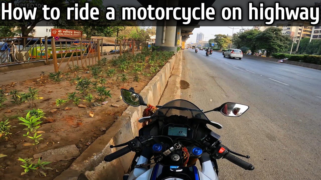 How to Ride a Motorcycle on Highway Properly. - YouTube