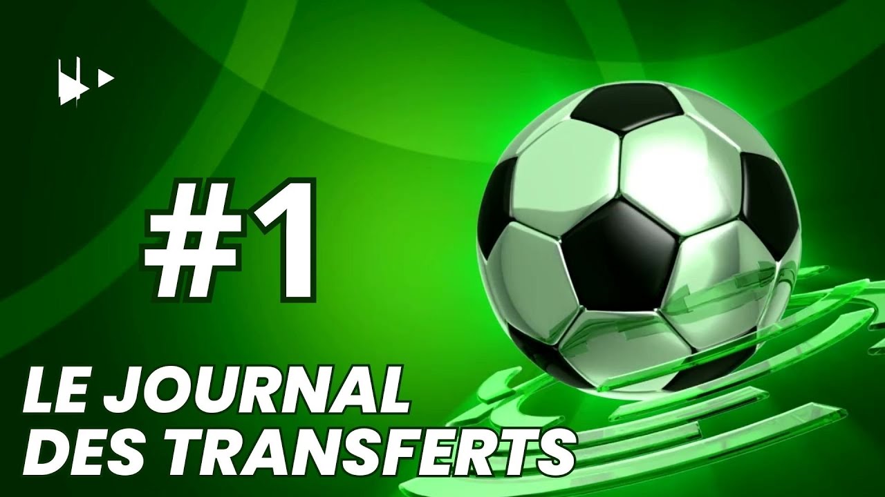 Le journal des transferts saison 2023 / 2024 - YouTube