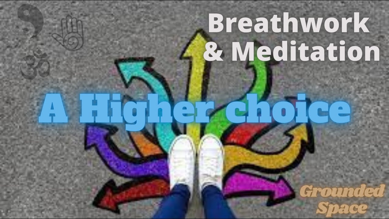 A higher Choice - Slow blow breath & meditation - YouTube
