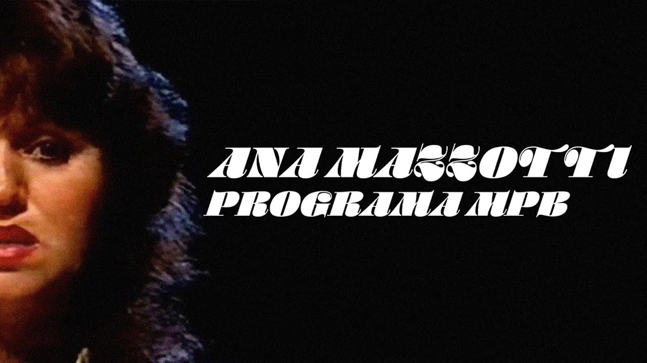 Ana Mazzotti | Programa MPB, déc. 1980 (Completo) - YouTube