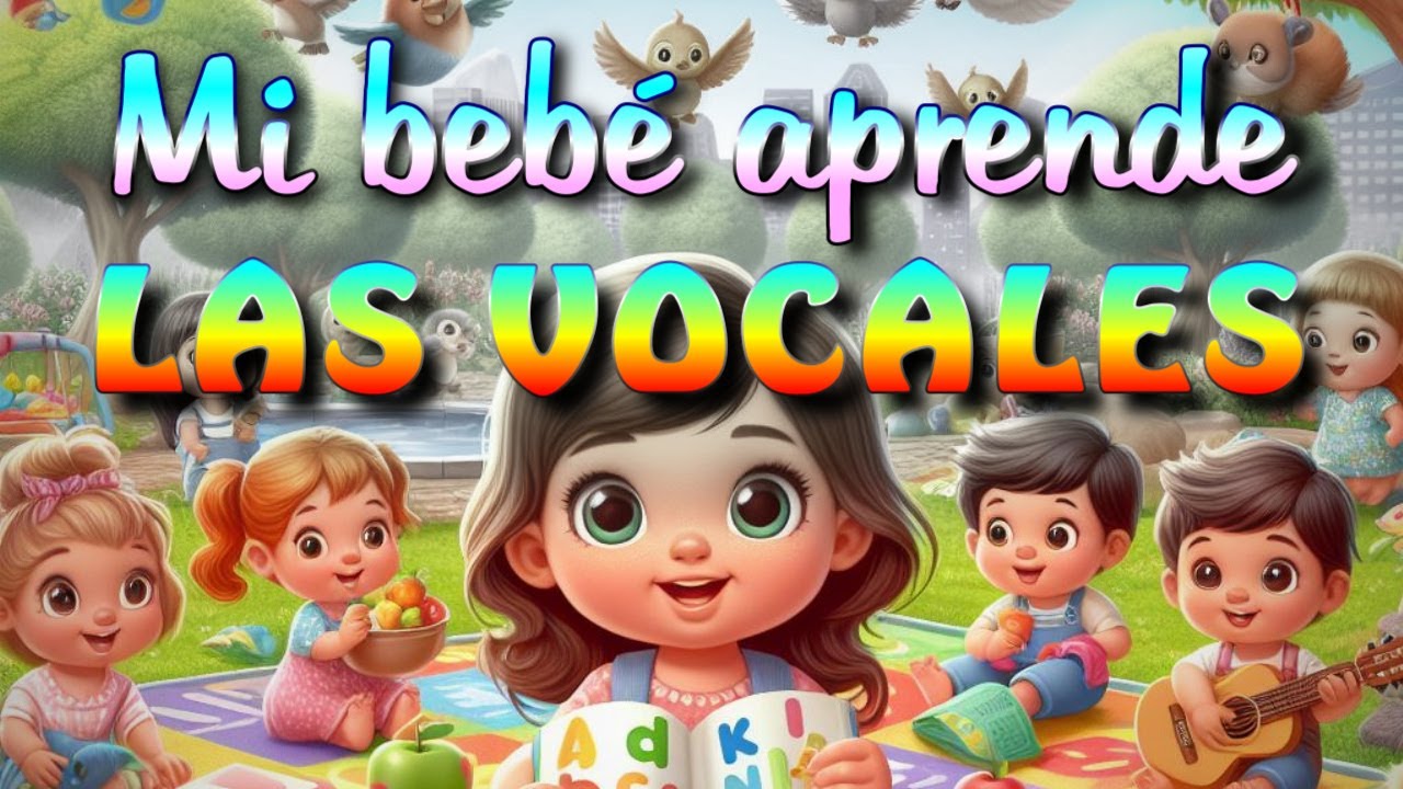 Mi bebé aprende LAS VOCALES - YouTube