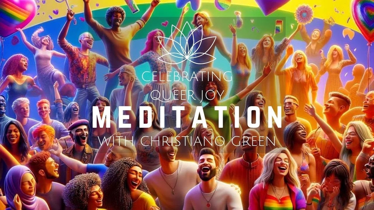 Celebrating Queer Joy: A Guided Meditation for LGBTQ+ Empowerment and ...