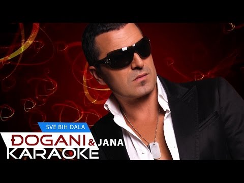 ĐOGANI Ft.  Jana - Sve bih dala - KARAOKE