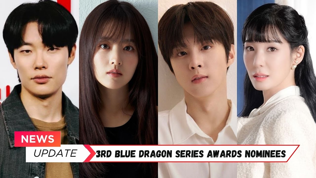 3rd Blue Dragon Series Awards 2024 Nominees - YouTube