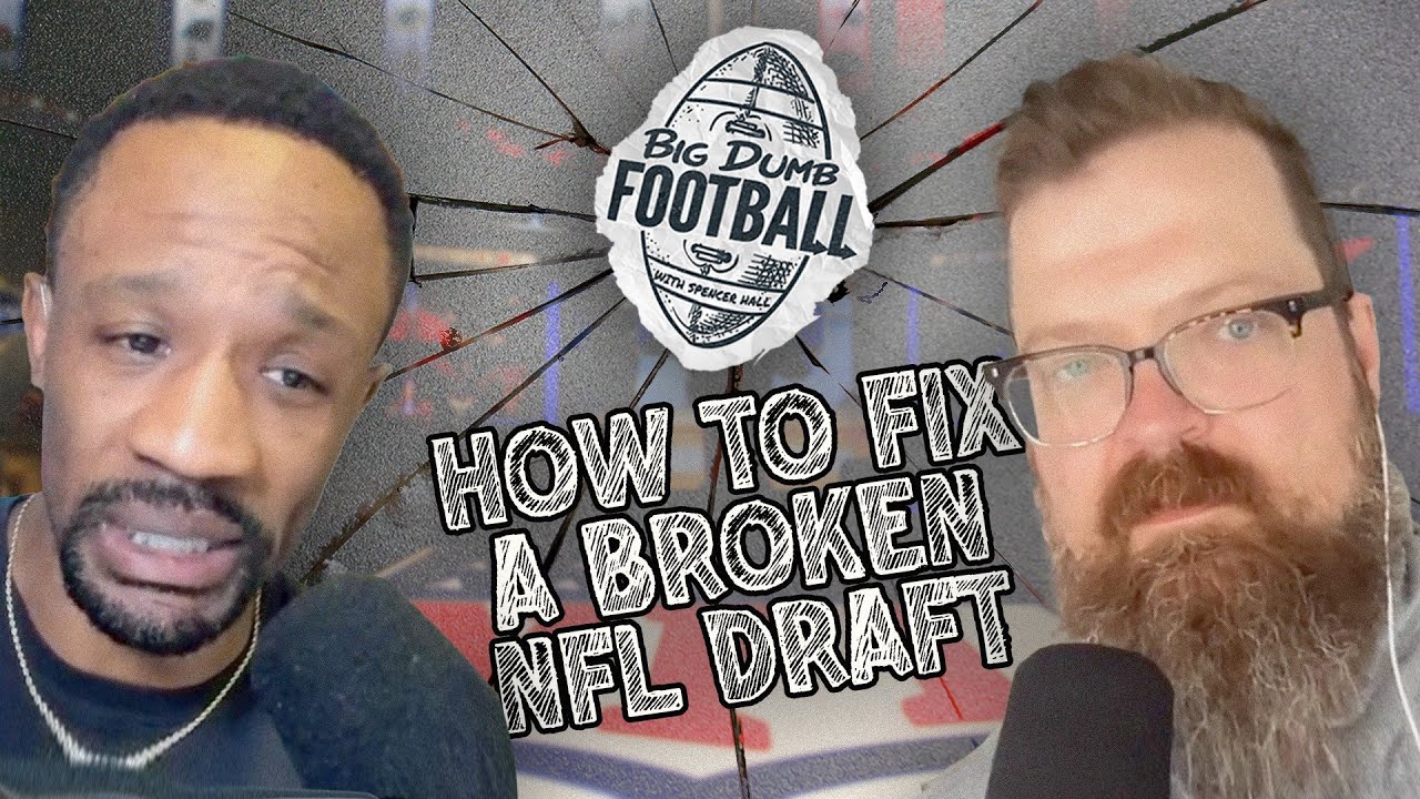 How to fix the NFL Draft & best situations for top prospects 🏈 | Big ...