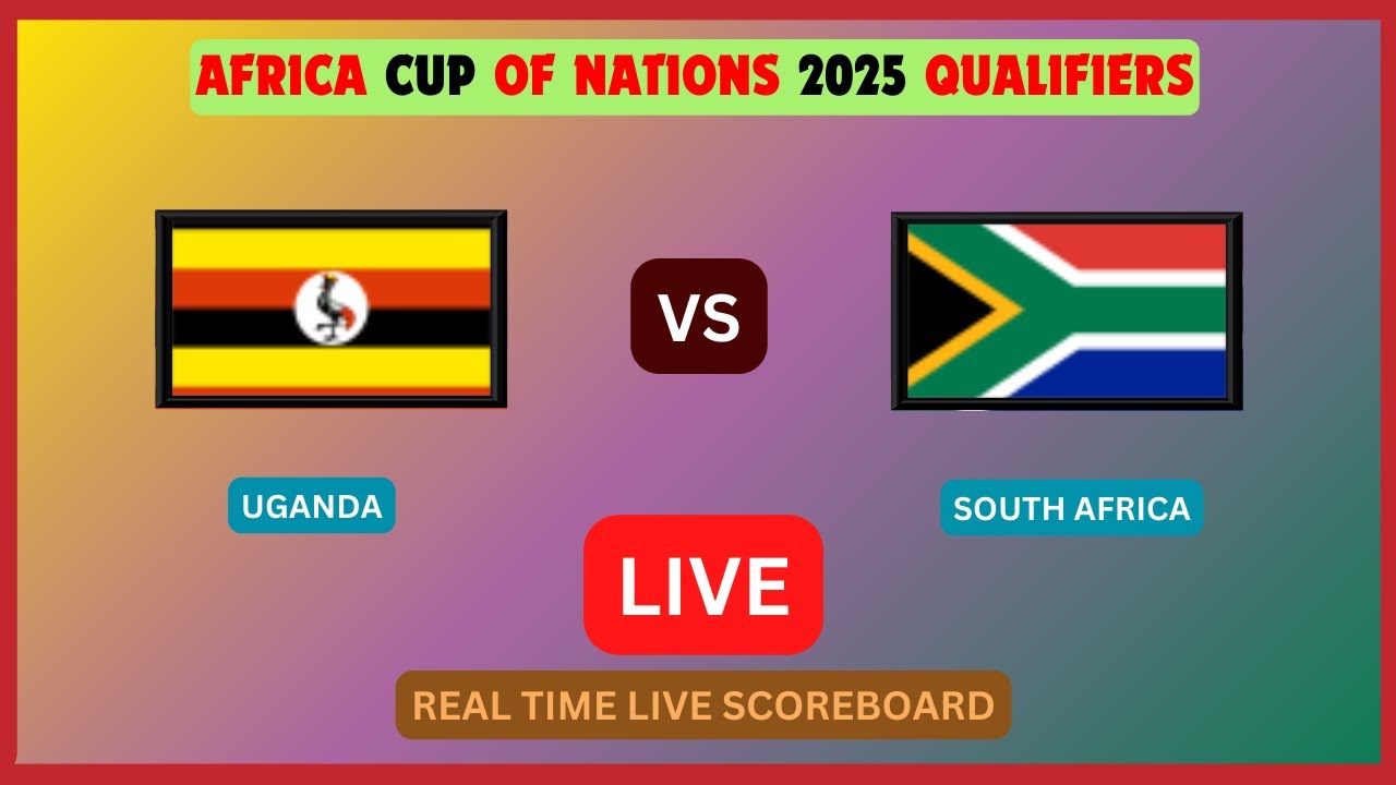 Uganda Vs South Africa LIVE Score UPDATE Africa Cup of Nations 2025 ...