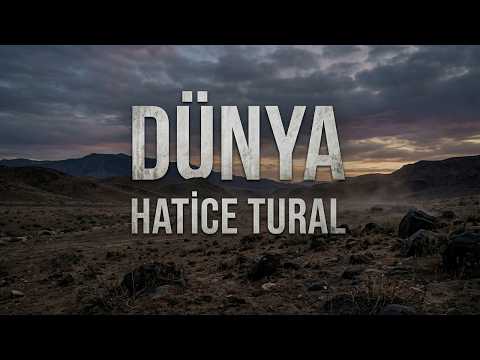 Hatice Tural - Dünya