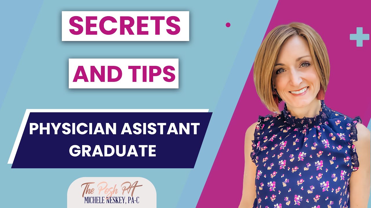 Secrets and Tips From a Physician Assistant Graduate | The Posh PA ...