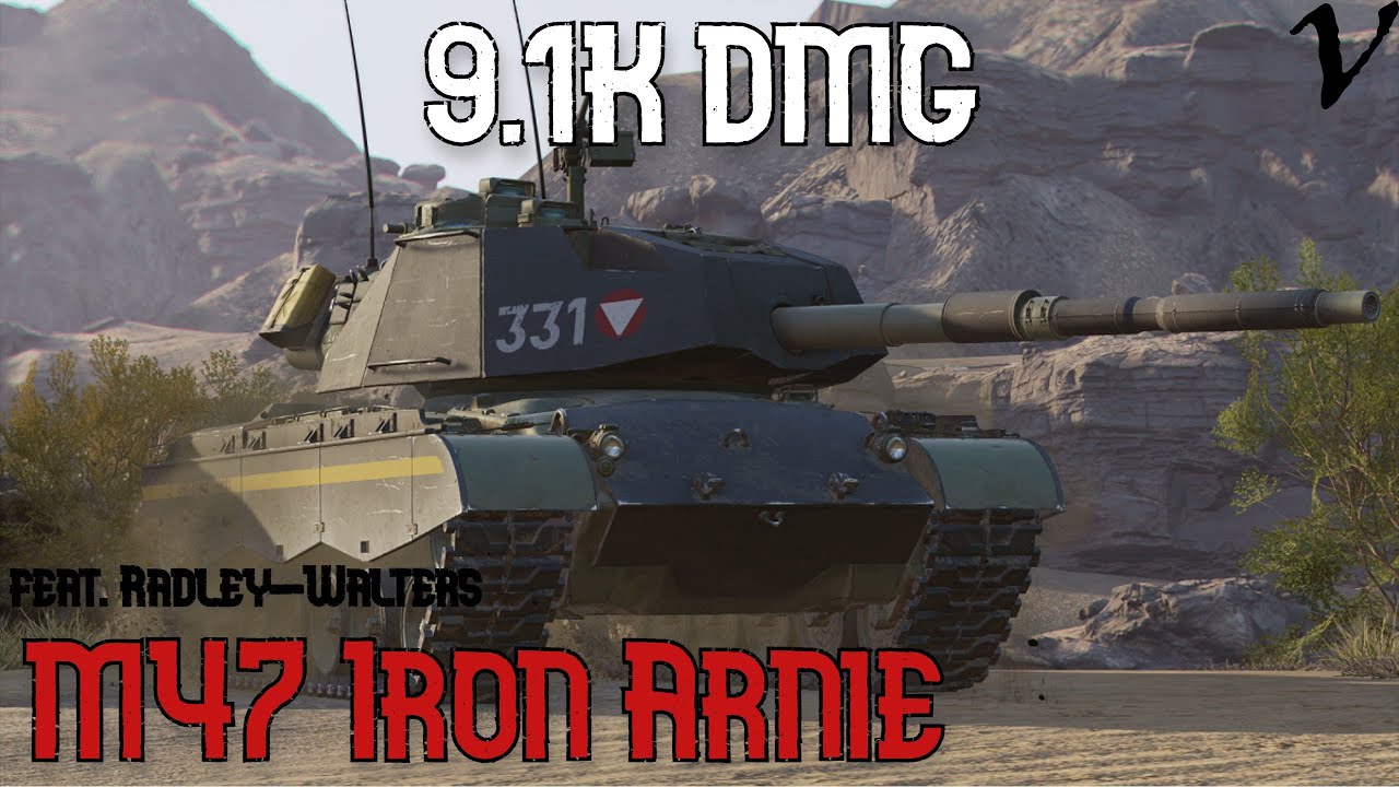M47 Iron Arnie feat. Radley Walters: 9.1K Damage: WoT Console - World ...