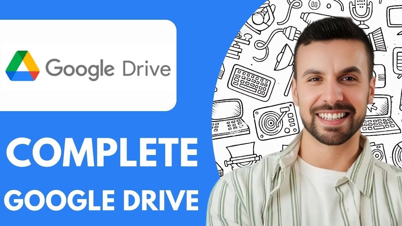Complete Google Drive Tutorial For Beginners - 2025 | How To Use Google Drive - YouTube