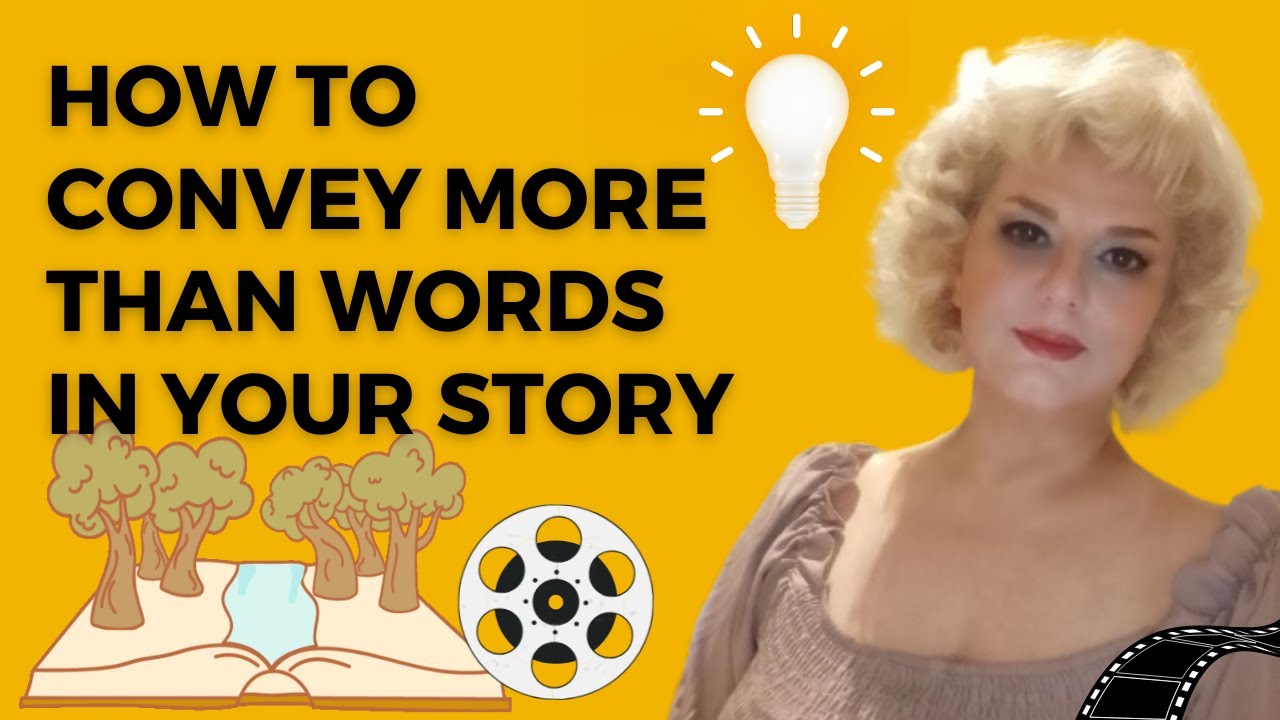 How to Convey More Than Words in Your Story 🎥 || Maria Johnsen - YouTube