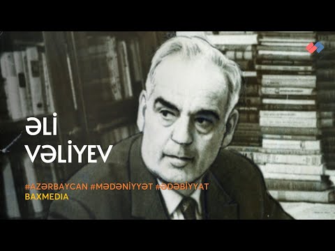 Milli nəsrimizin görkəmli nümayəndəsi, Xalq yazıçısı – Əli Vəliyev