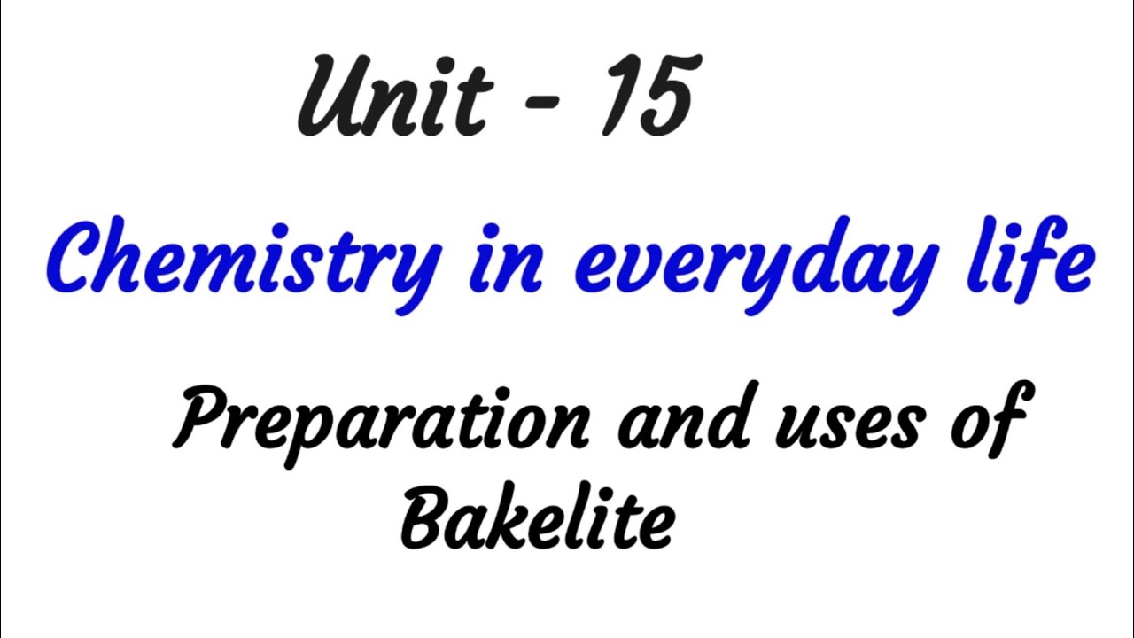 Preparation and uses of Bakelite | Chemistry in everyday life | Unit ...