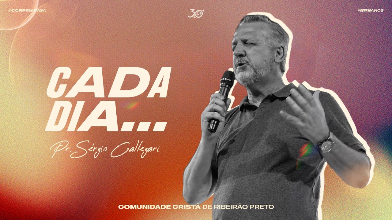 CADA DIA... | Pr. Sérgio Callegari - YouTube