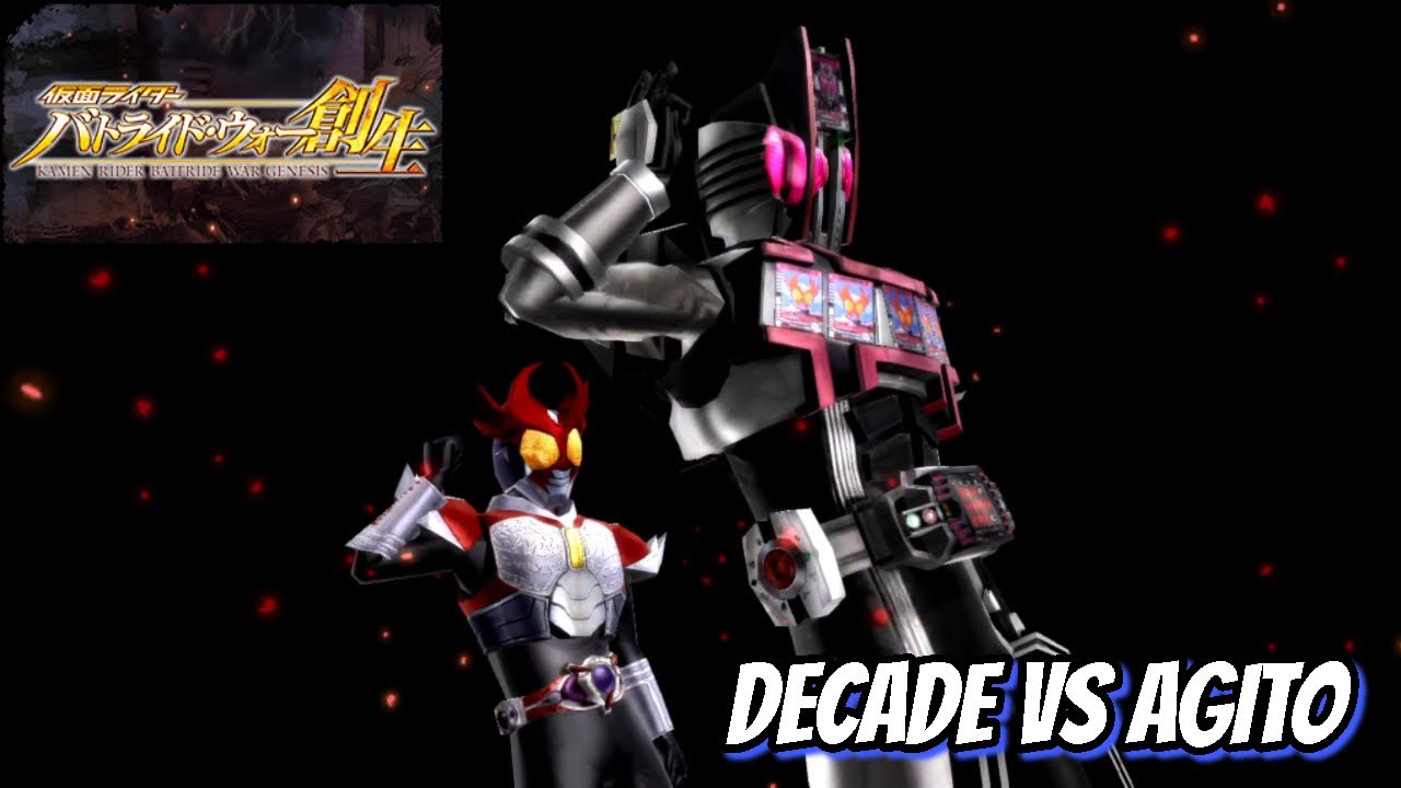 DECADE VS AGITO Main Game Kamen Rider: Battride War Genesis - YouTube