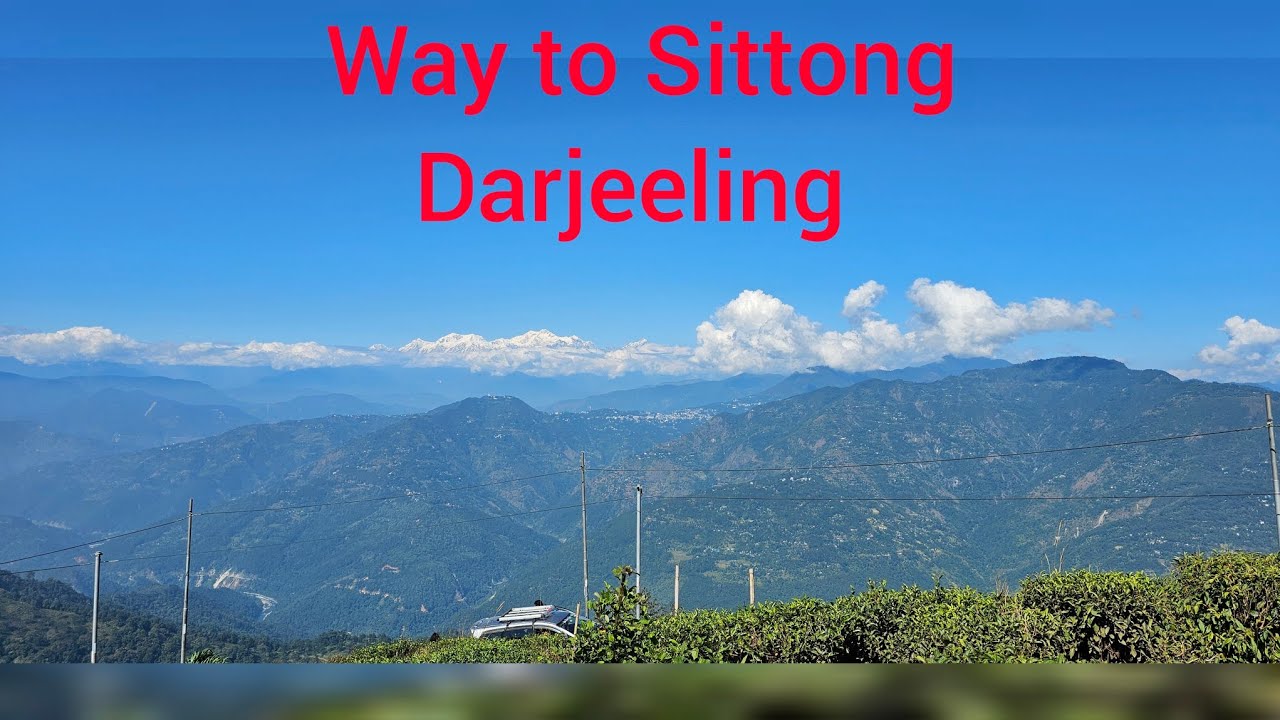 Way to sittong/Darjeeling /North Bengal/Tour &Travel - YouTube
