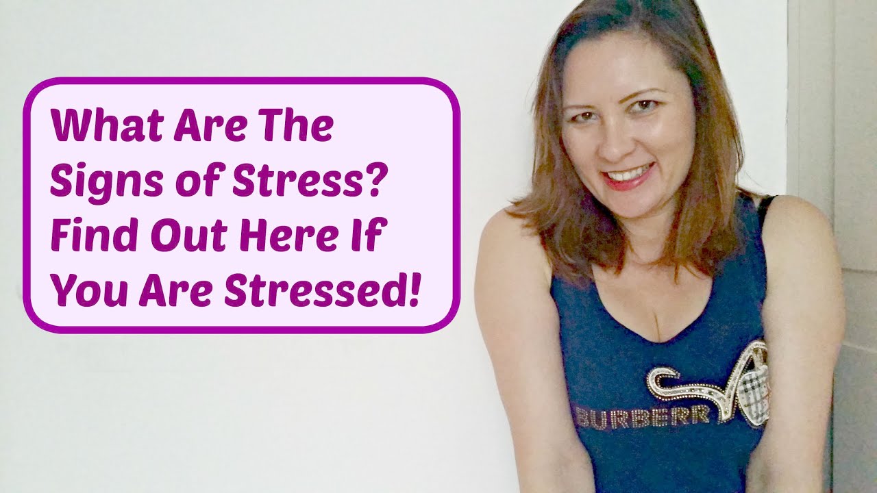 ARE YOU STRESSED? SIGNS & STAGES OF STRESS - YouTube