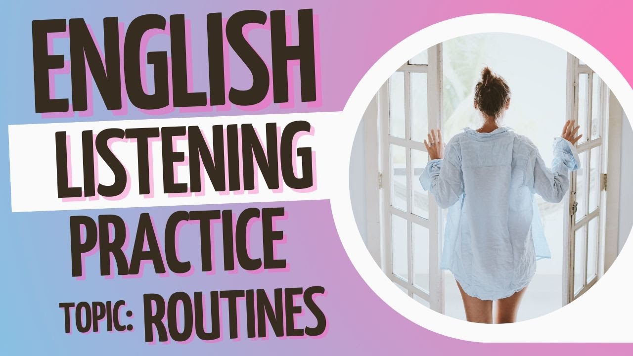 English Listening Practice Beginner: Conversations about Routines | 30 ...