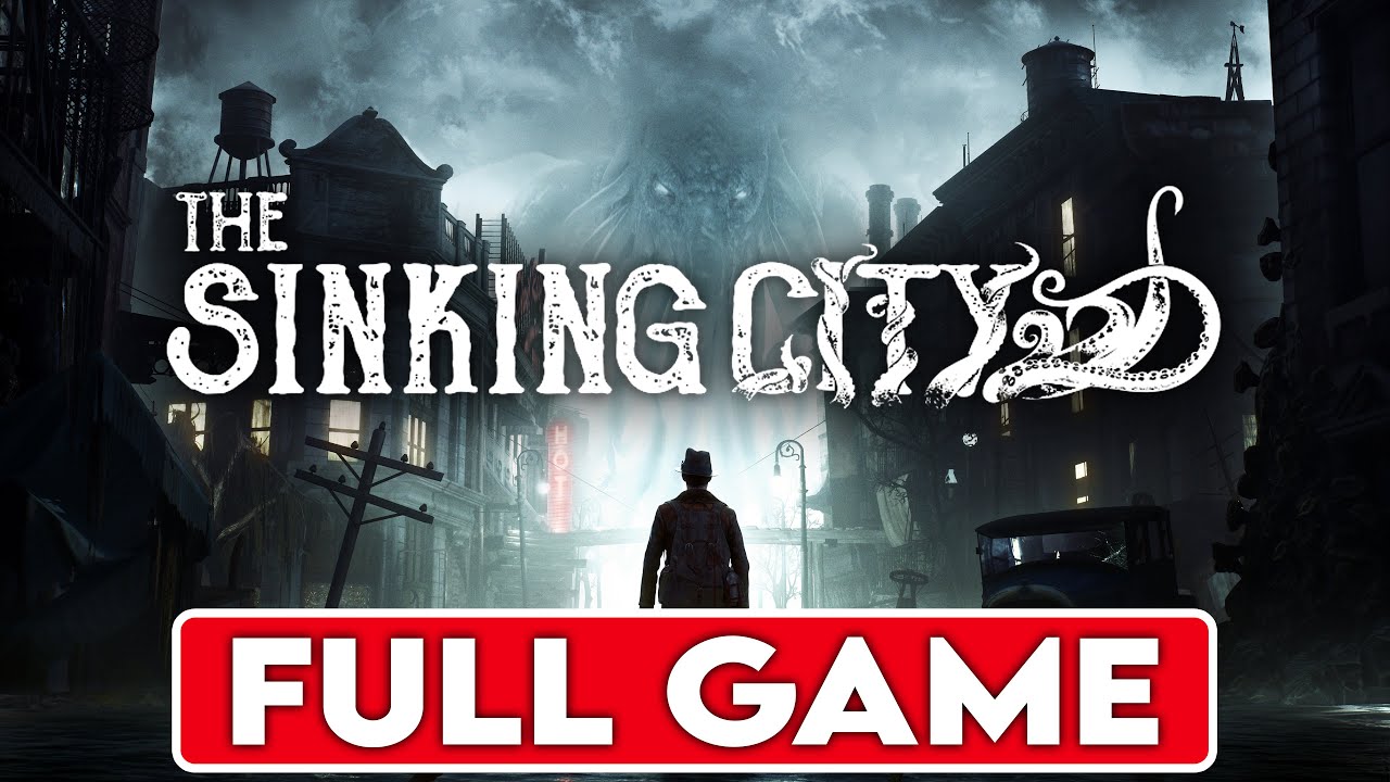 THE SINKING CITY Gameplay Walkthrough (All Endings) FULL GAME - No ...